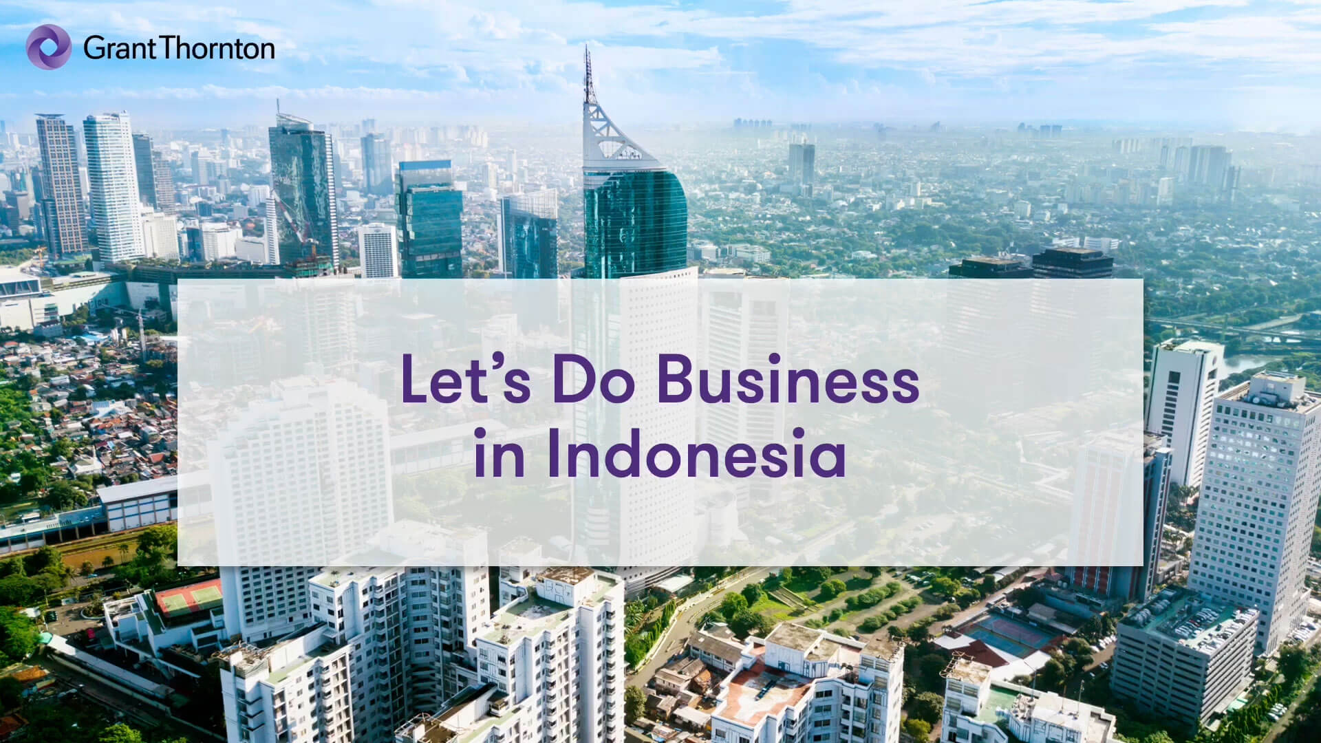 Let's Do Business in Indonesia | Grant Thornton Let's Do Business in Indonesia | Grant Thornton